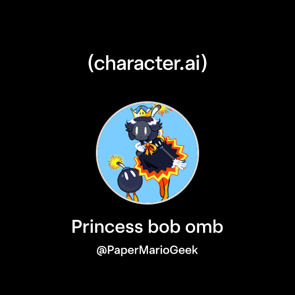 Chat with Princess bob omb | character.ai | AI Chat, Reimagined–Your ...