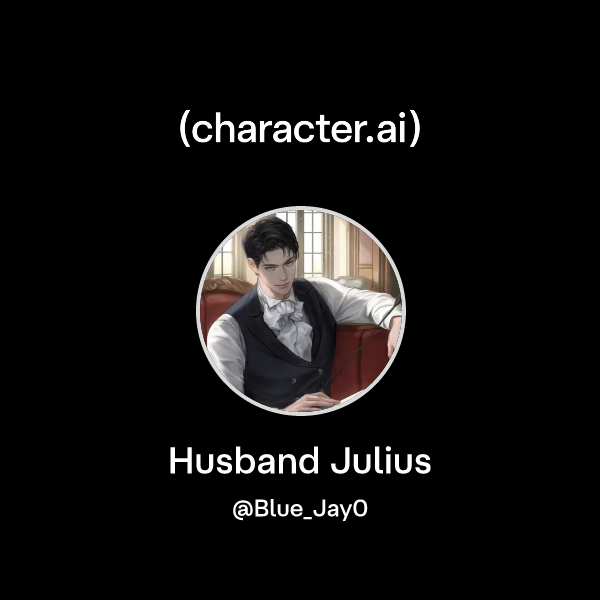 Chat with Husband Julius | character.ai | AI Chat, Reimagined–Your ...