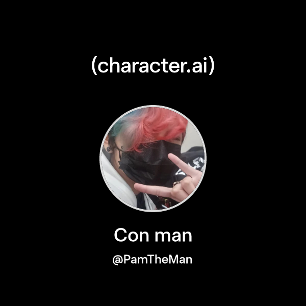 Chat with Con man | character.ai | AI Chat, Reimagined–Your Words. Your ...