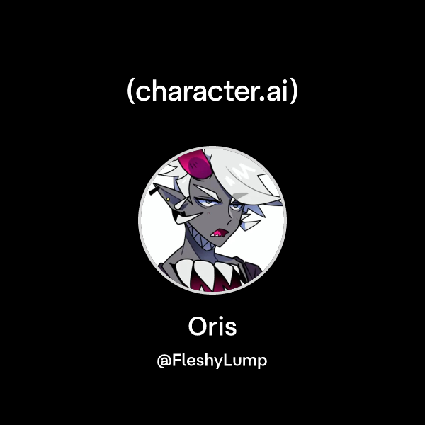 Chat with Oris | character.ai | Personalized AI for every moment of ...