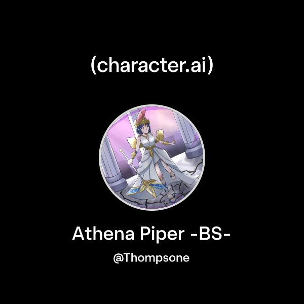 Chat with Athena Piper -BS- | character.ai | AI Chat, Reimagined–Your ...