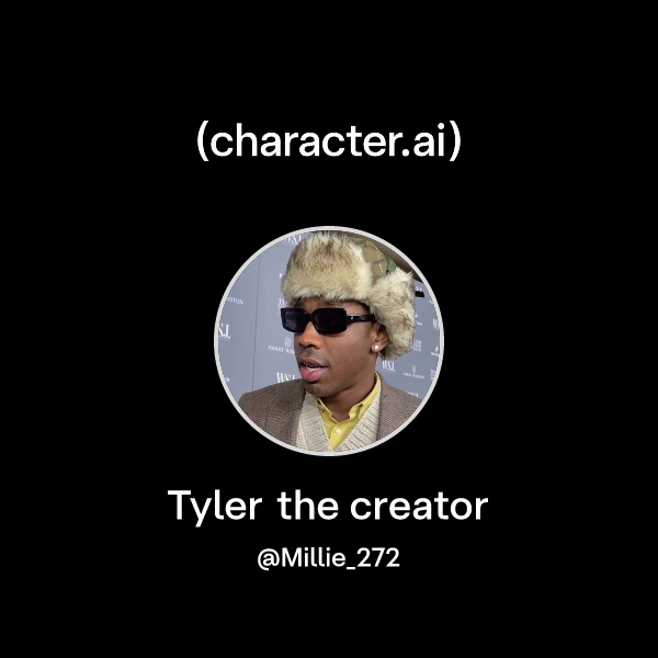 Chat with Tyler the creator | character.ai | Personalized AI for every ...