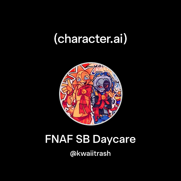 Chat with FNAF SB Daycare | character.ai | AI Chat, Reimagined–Your ...