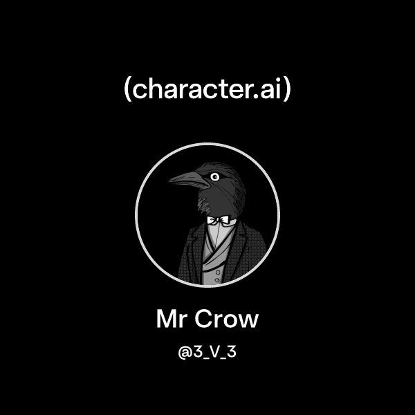 Chat with Mr Crow | character.ai | Personalized AI for every moment of your day