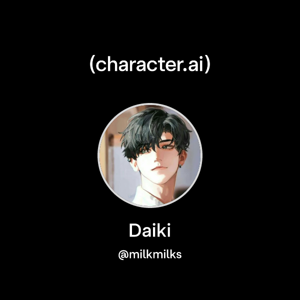 Chat with Daiki | character.ai | AI Chat, Reimagined–Your Words. Your World.