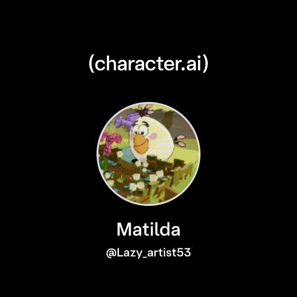 Chat with Matilda | character.ai | AI Chat, Reimagined–Your Words. Your ...