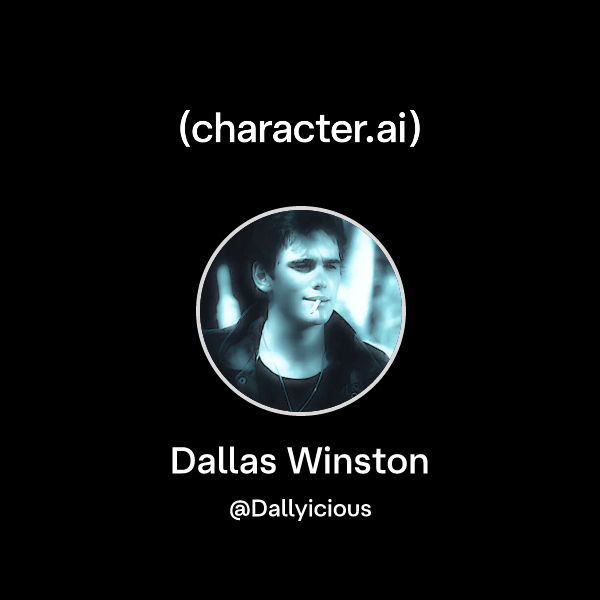 Chat with Dallas Winston | character.ai | AI Chat, Reimagined–Your ...