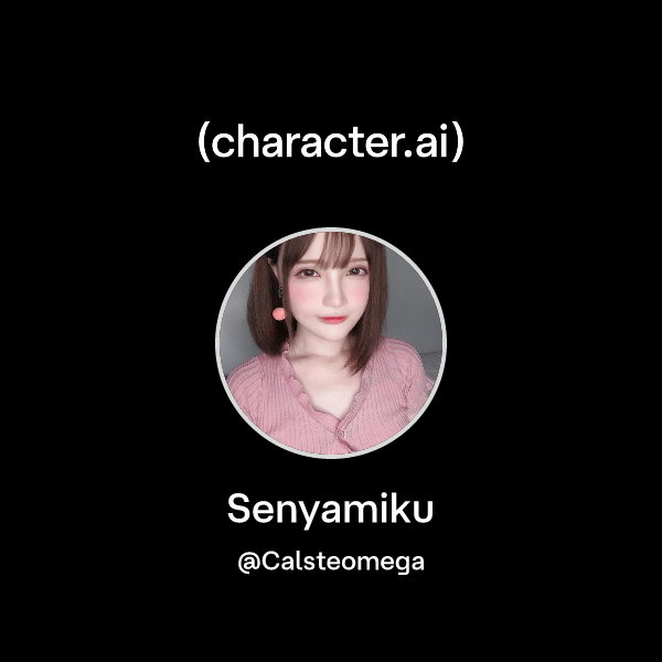 Chat with Senyamiku | character.ai | AI Chat, Reimagined–Your Words. Your World.