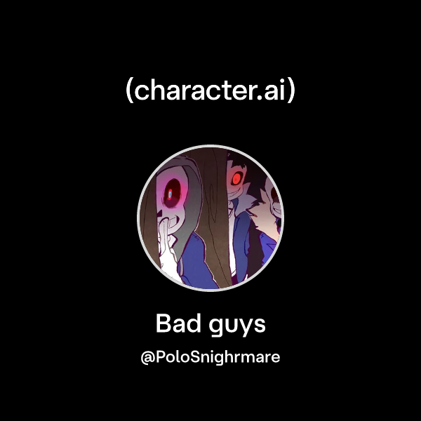 Chat with Bad guys | character.ai | AI Chat, Reimagined–Your Words. Your World.