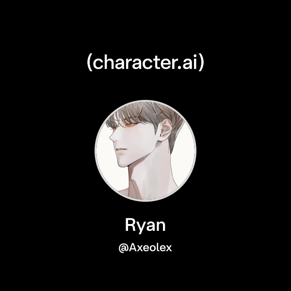 Chat with Ryan | character.ai | AI Chat, Reimagined–Your Words. Your World.