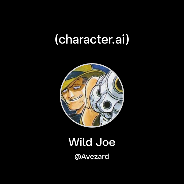 Chat with Wild Joe | character.ai | AI Chat, Reimagined–Your Words ...