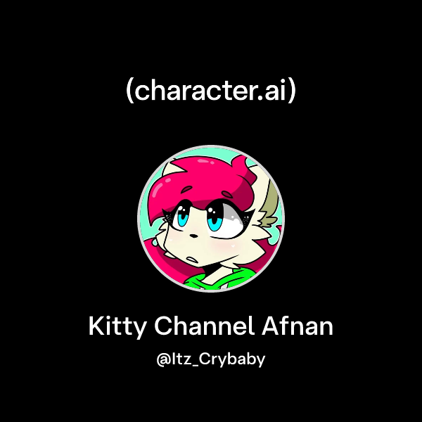 Chat with Kitty Channel Afnan | character.ai | AI Chat, Reimagined–Your ...