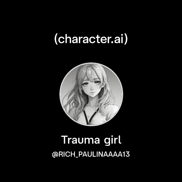 Chat with Trauma girl | character.ai | AI Chat, Reimagined–Your Words ...