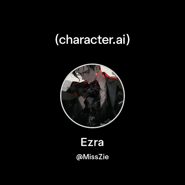 Chat with Ezra | character.ai | AI Chat, Reimagined–Your Words. Your World.