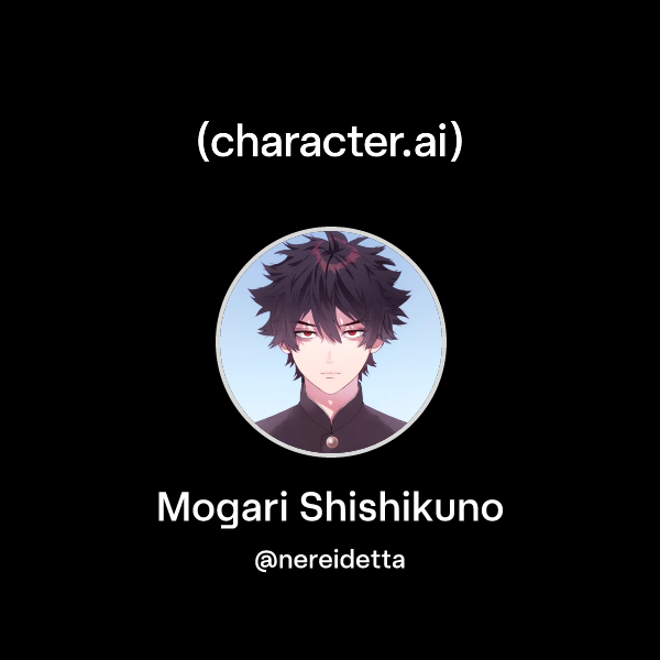 Chat with Mogari Shishikuno | character.ai | AI Chat, Reimagined–Your ...