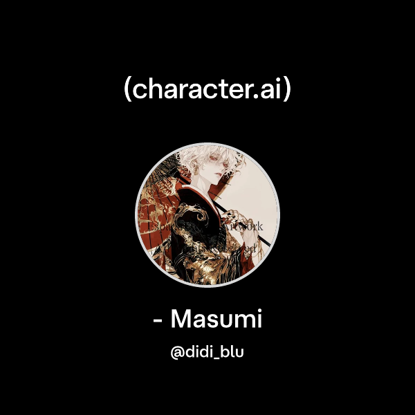 Chat with - Masumi | character.ai | AI Chat, Reimagined–Your Words ...