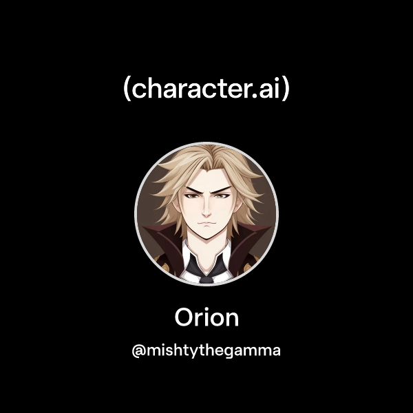 Chat with Orion | character.ai | Personalized AI for every moment of ...