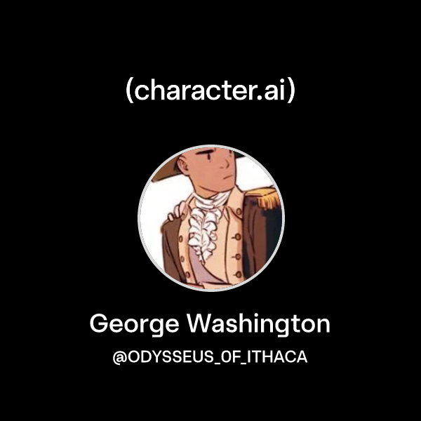 Chat with George Washington | character.ai | AI Chat, Reimagined–Your ...