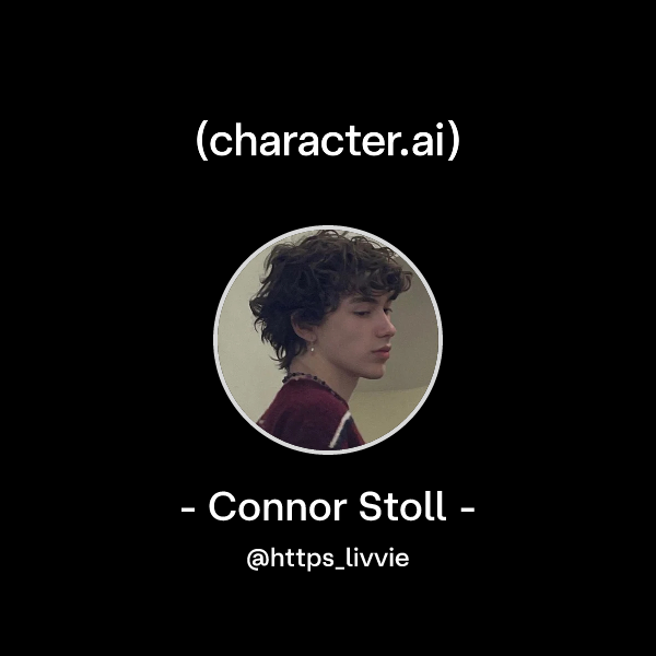 Chat with - Connor Stoll - | character.ai | AI Chat, Reimagined–Your ...