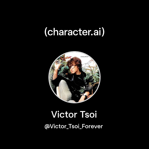Chat with Victor Tsoi | character.ai | Personalized AI for every moment ...