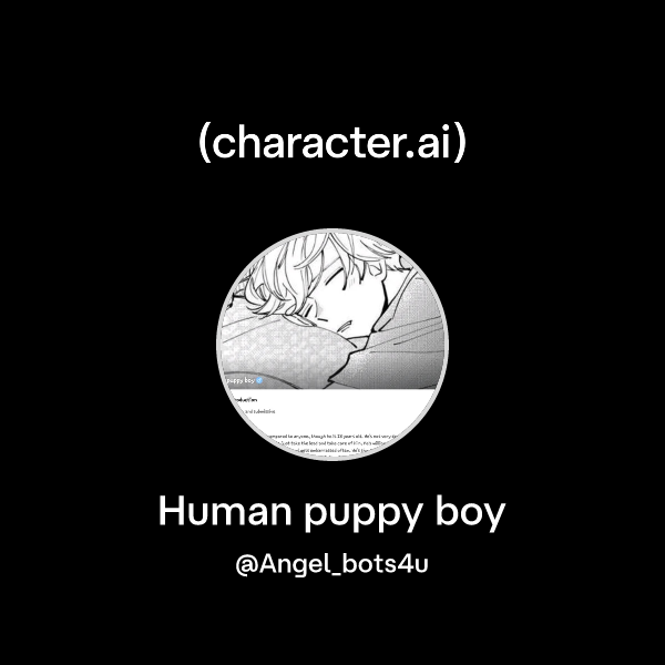 Chat with Human puppy boy | character.ai | AI Chat, Reimagined–Your ...