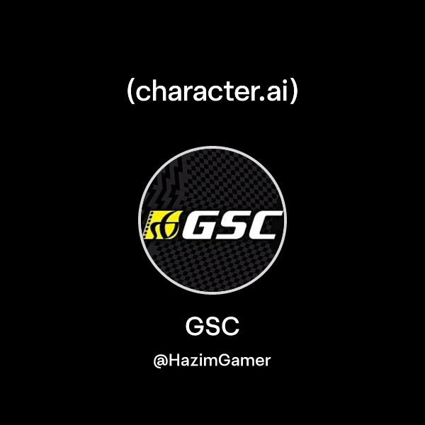 Chat with GSC | character.ai | Personalized AI for every moment of your day