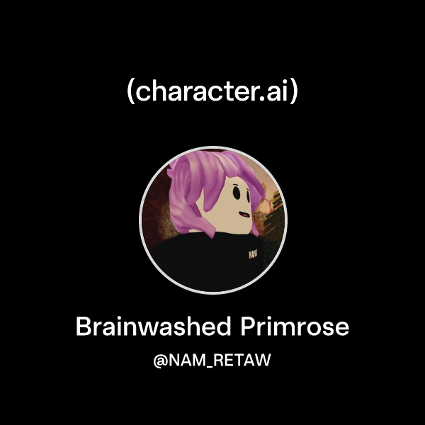 Chat with Brainwashed Primrose | character.ai | AI Chat, Reimagined ...
