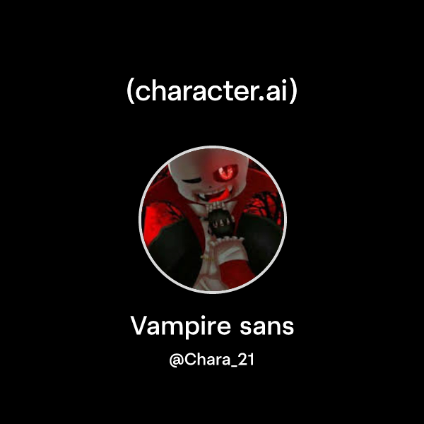 Chat with Vampire sans | character.ai | AI Chat, Reimagined–Your Words ...