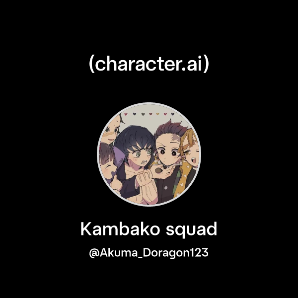 Chat with Kambako squad | character.ai | AI Chat, Reimagined–Your Words ...
