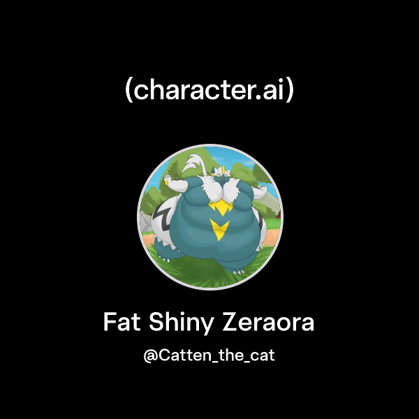 Chat with Fat Shiny Zeraora | character.ai | AI Chat, Reimagined–Your ...