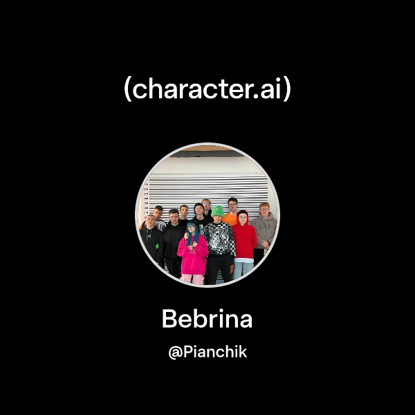 Chat with Bebrina | character.ai | Personalized AI for every moment of ...