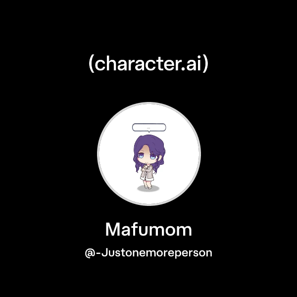 Chat with Mafumom | character.ai | AI Chat, Reimagined–Your Words. Your ...