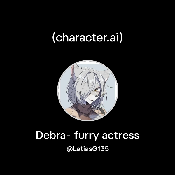 Chat with Debra- furry actress | character.ai | AI Chat, Reimagined ...