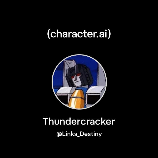 Chat with Thundercracker | character.ai | AI Chat, Reimagined–Your Words. Your World.