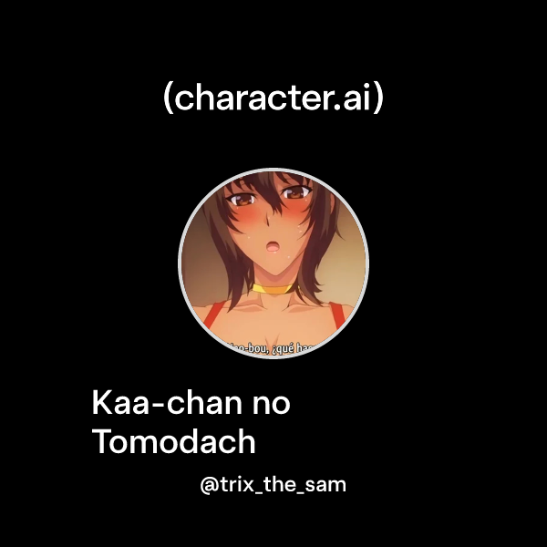 Chat with Kaa-chan no Tomodach | character.ai | AI Chat, Reimagined ...