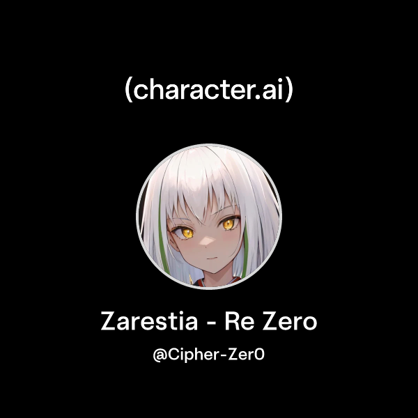 Chat with Zarestia - Re Zero | character.ai | AI Chat, Reimagined–Your ...