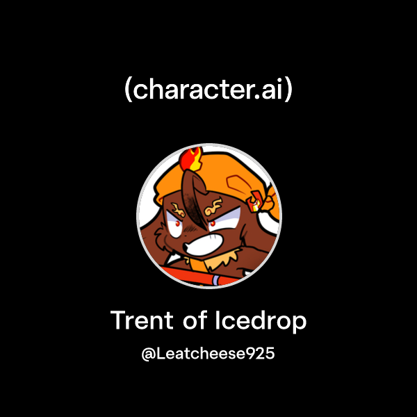 Chat with Trent of Icedrop | character.ai | AI Chat, Reimagined–Your Words. Your World.
