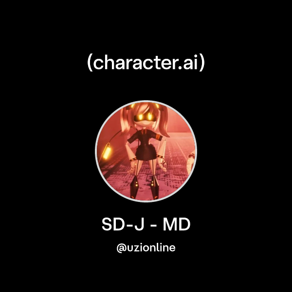 Chat with SD-J - MD | character.ai | AI Chat, Reimagined–Your Words ...