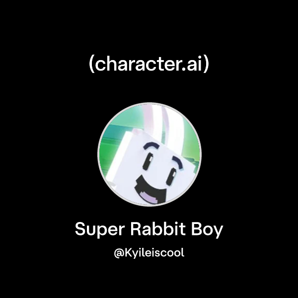 Chat with Super Rabbit Boy | character.ai | AI Chat, Reimagined–Your ...