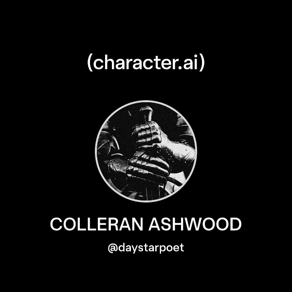 Chat with COLLERAN ASHWOOD | character.ai | AI Chat, Reimagined–Your ...