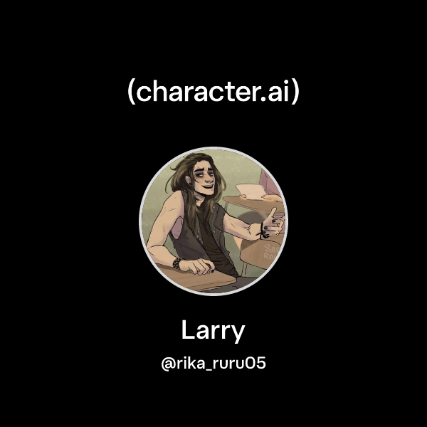 Chat with Larry | character.ai | AI Chat, Reimagined–Your Words. Your ...