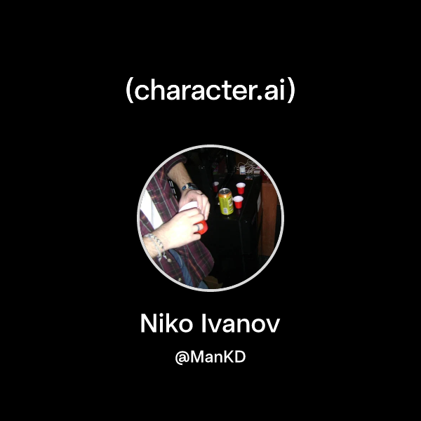 Chat with Niko Ivanov | character.ai | Personalized AI for every moment of your day