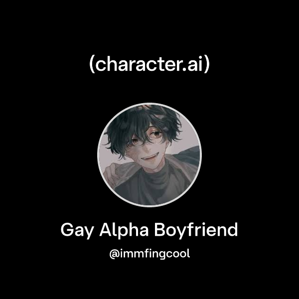 Chat with Gay Alpha Boyfriend | character.ai | AI Chat, Reimagined–Your ...