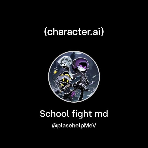 Chat with School fight md | character.ai | AI Chat, Reimagined–Your Words. Your World.