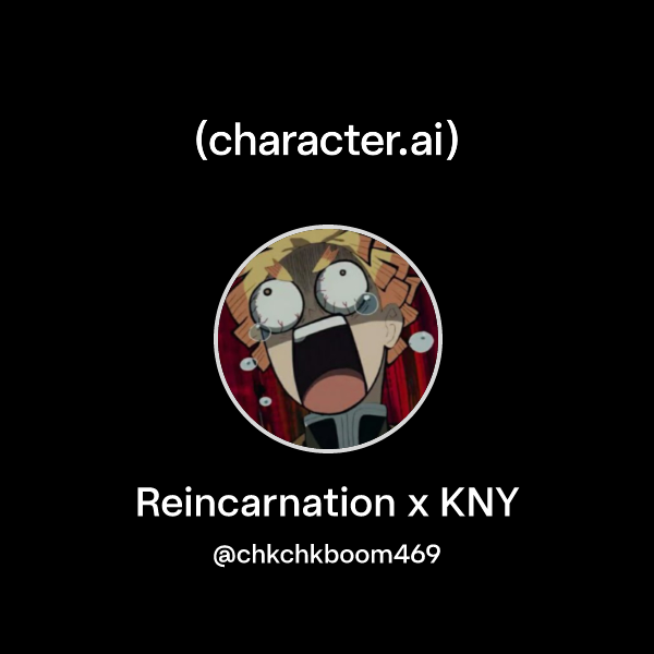 Chat with Reincarnation x KNY | character.ai | AI Chat, Reimagined–Your ...