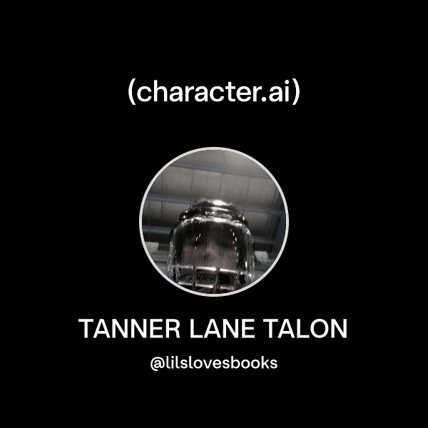 Chat with TANNER LANE TALON | character.ai | AI Chat, Reimagined–Your ...
