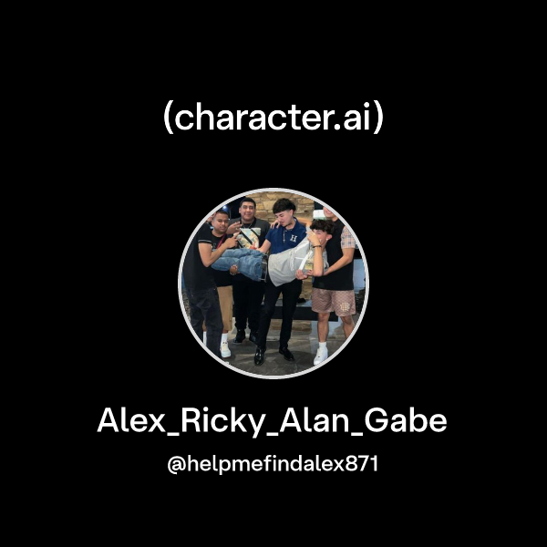 Chat with Alex_Ricky_Alan_Gabe | character.ai | AI Chat, Reimagined ...