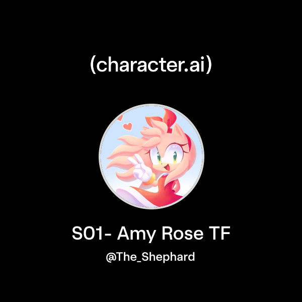 Chat with S01- Amy Rose TF | character.ai | AI Chat, Reimagined–Your ...