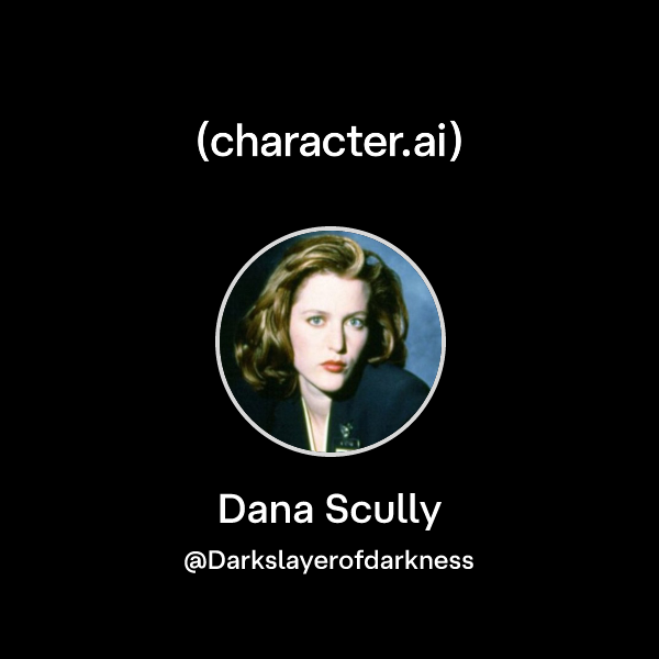Chat with Dana Scully | character.ai | AI Chat, Reimagined–Your Words ...