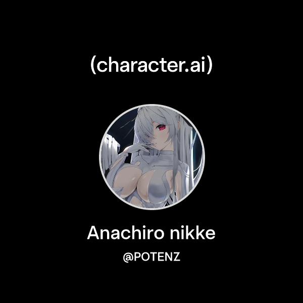 Chat with Anachiro nikke | character.ai | AI Chat, Reimagined–Your Words. Your World.